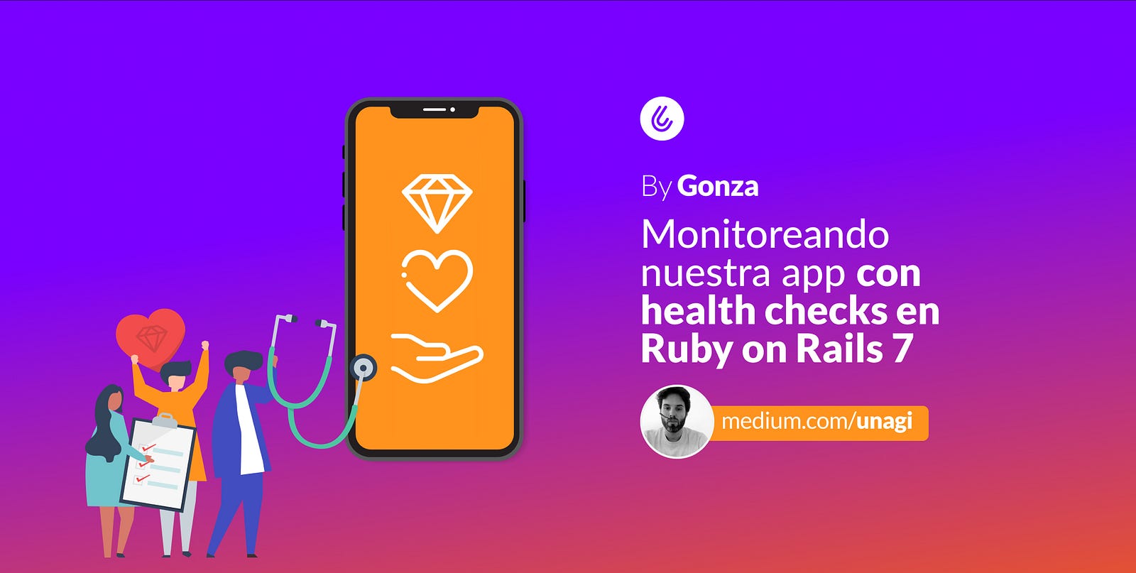 Monitoreando nuestra app con health checks en Ruby on Rails 7 - Unagi