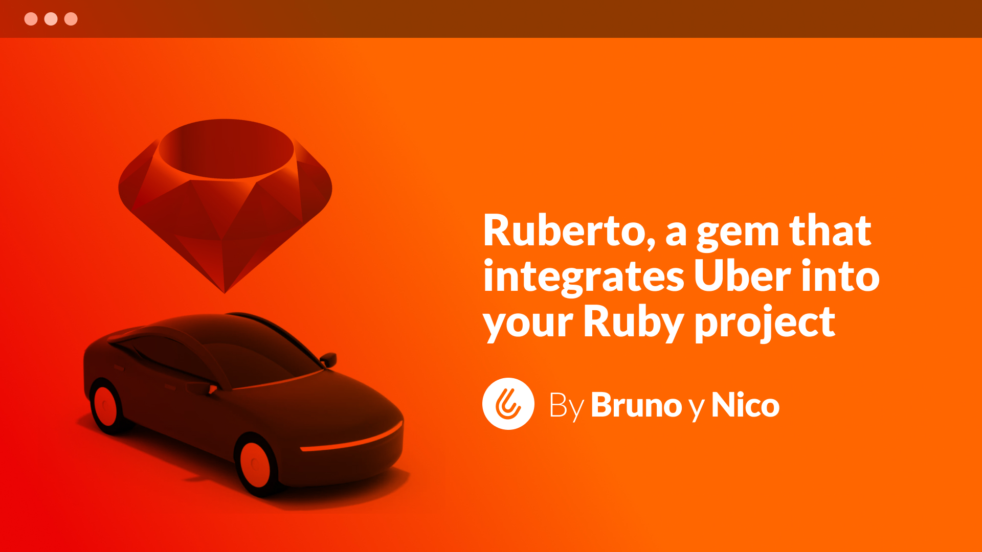 Ruberto, a gem that integrates Uber into your Ruby project - Unagi