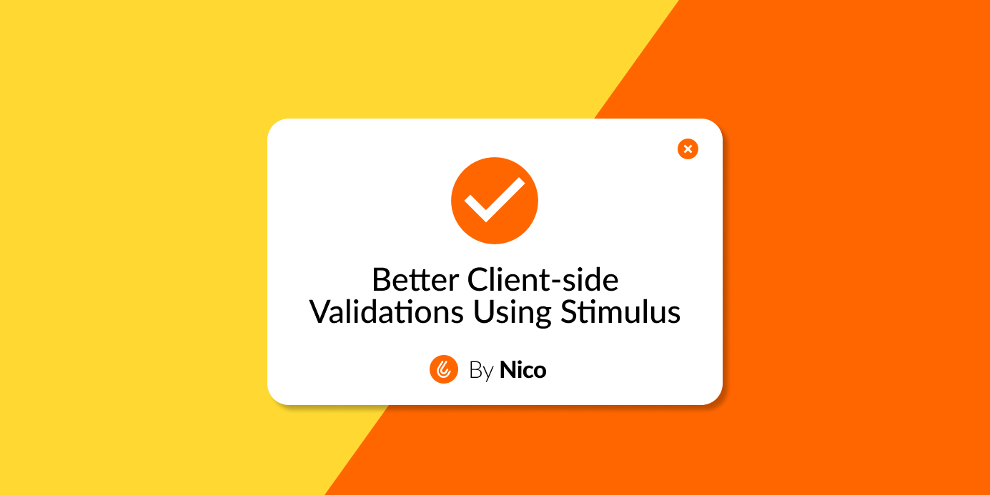 Better Client-side Validations Using Stimulus - Unagi