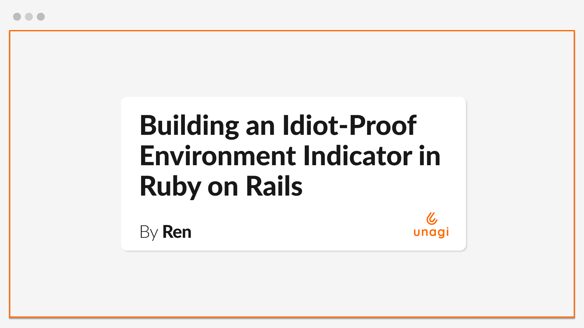 Building an Idiot-Proof Environment Indicator in Ruby on Rails - Unagi
